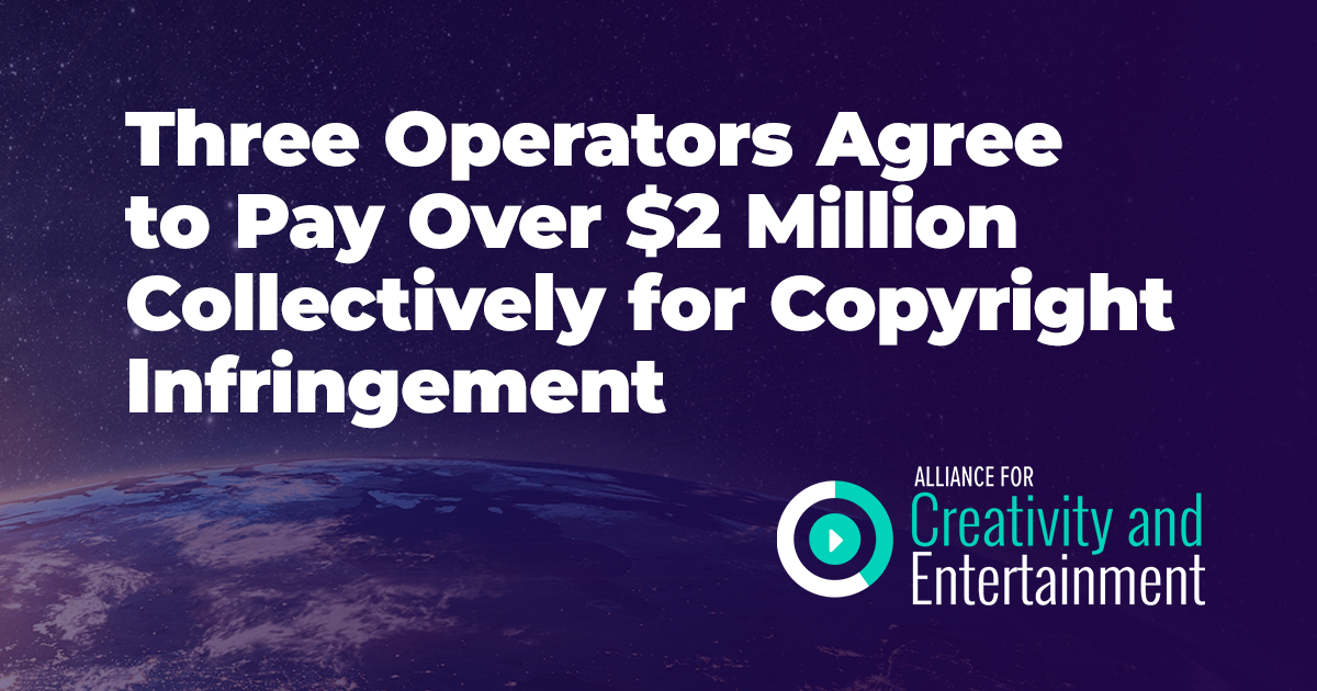 ACE Shutters Multiple U.S.-Based Illegal Streaming Services and Settles ...